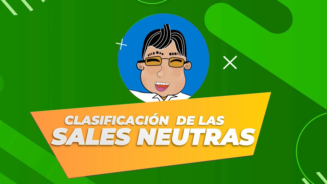 CLASIFICACION DE LAS SALES NEUTRAS | QUÍMICA - YouTube