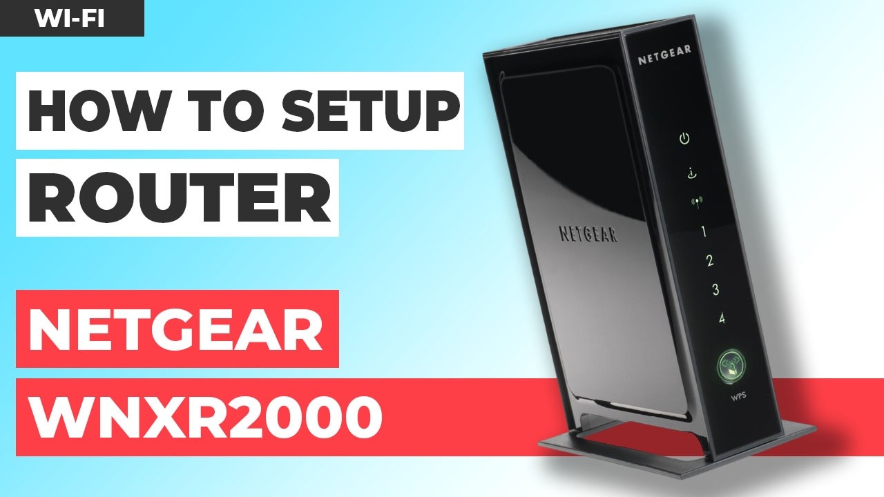 How to Set Up NETGEAR WNXR2000 | How to Setup NETGEAR N300 WiFi Router ...