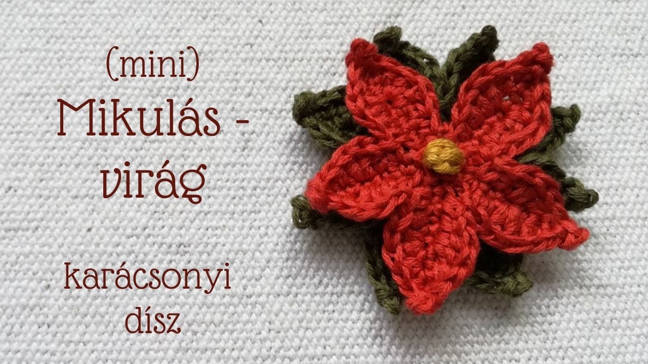 Horgolt mikulásvirág / Crochet poinsettia - christmas star flower - YouTube