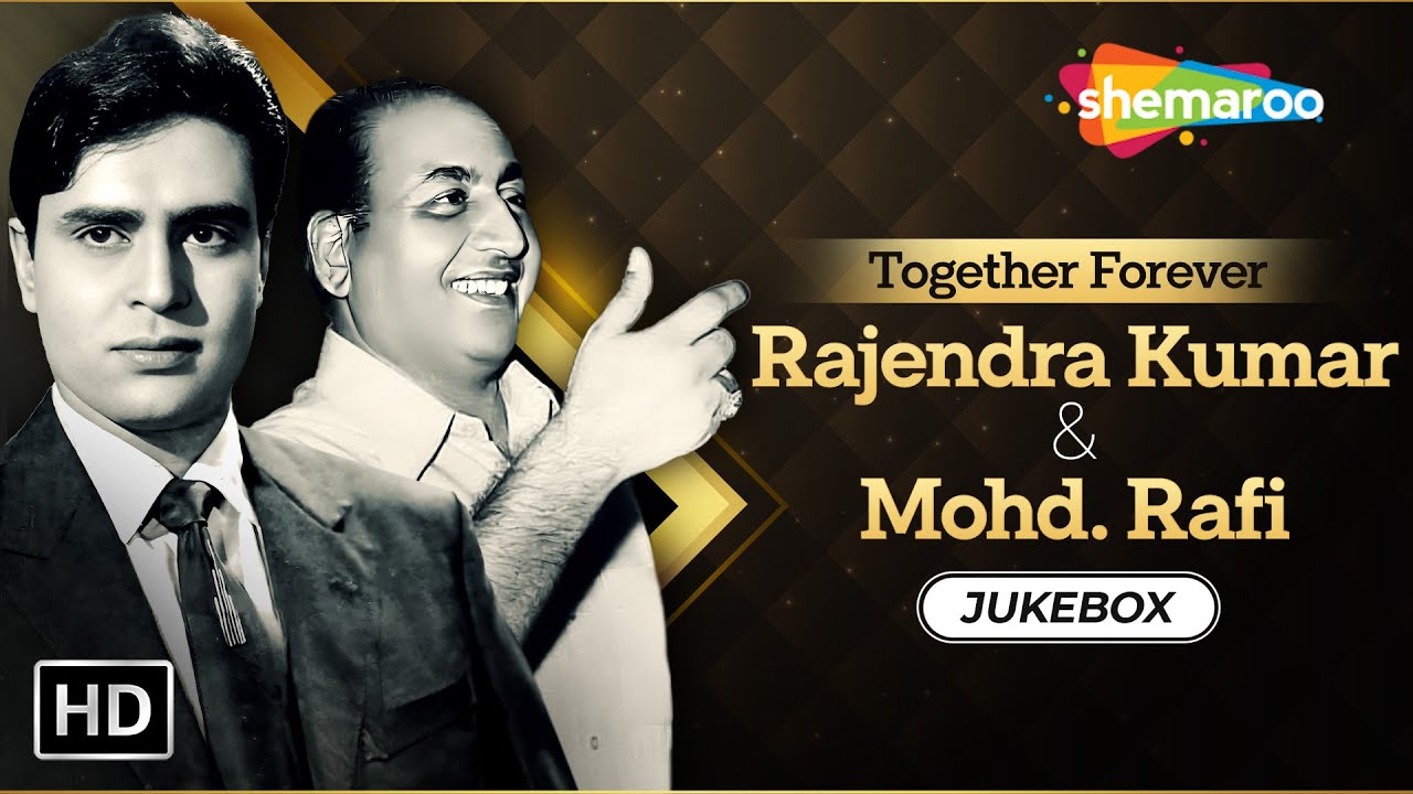 Together Forever: Rajendra Kumar & Mohd Rafi | Old Gold Songs | Best of ...