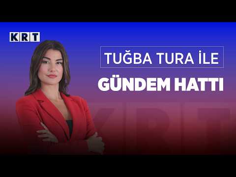 #CANLI | Tuğba Tura ile Gündem Hattı (11.09.2026)