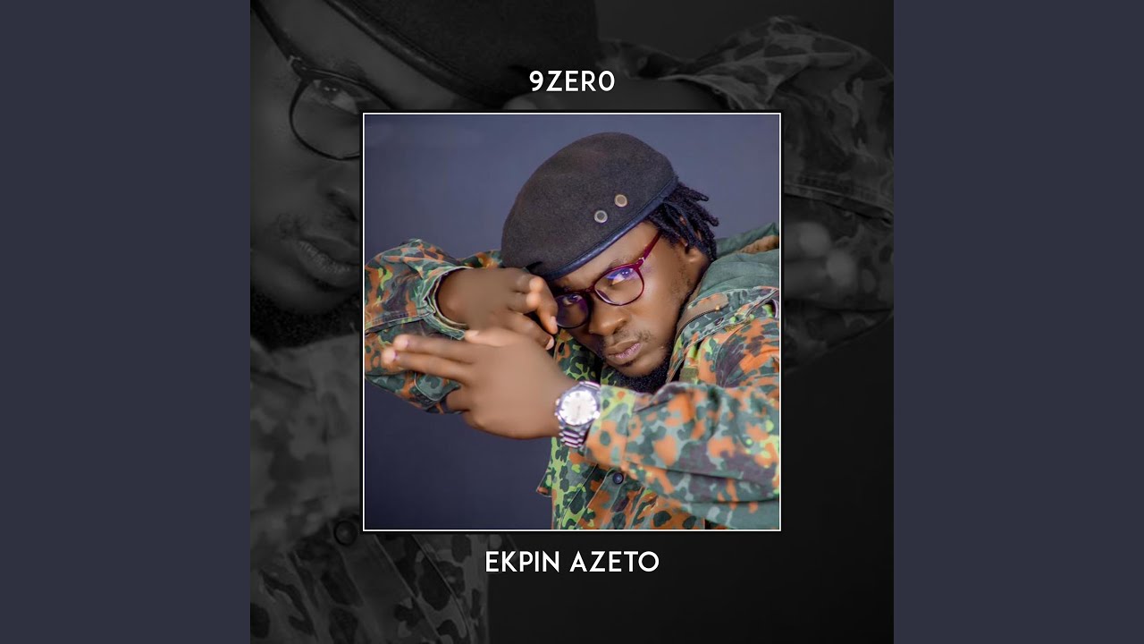 Ekpin Azeto - 9zer0 - YouTube