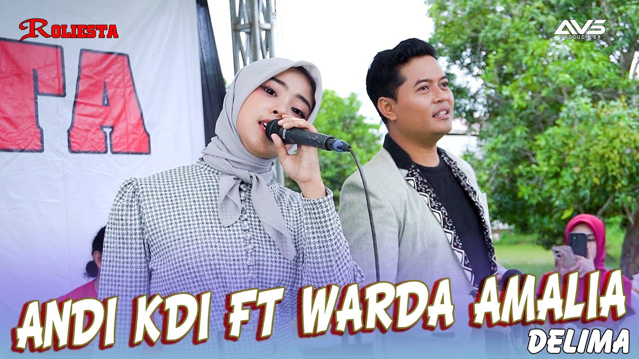 DELIMA / ANDI KDI FT WARDA AMALIA / NEW ROLIESTA AROSBAYA / AVS PRO NEW - YouTube