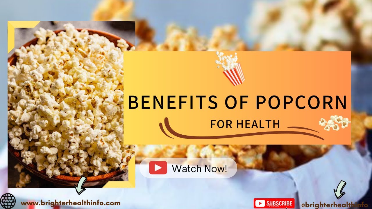 Benefits of Popcorn for Health #brighterhealthinfo #informativevideos # ...