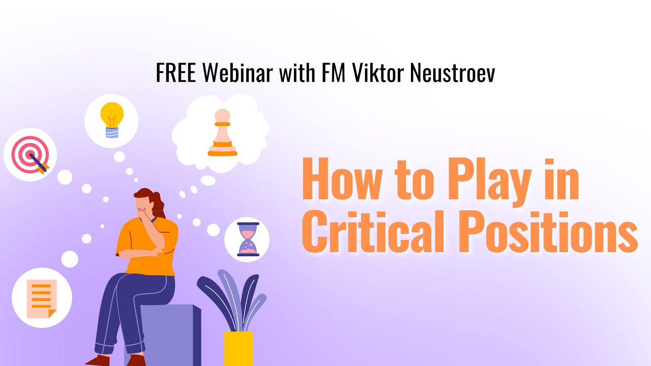 Webinar "How to Play in Critical Positions" - YouTube
