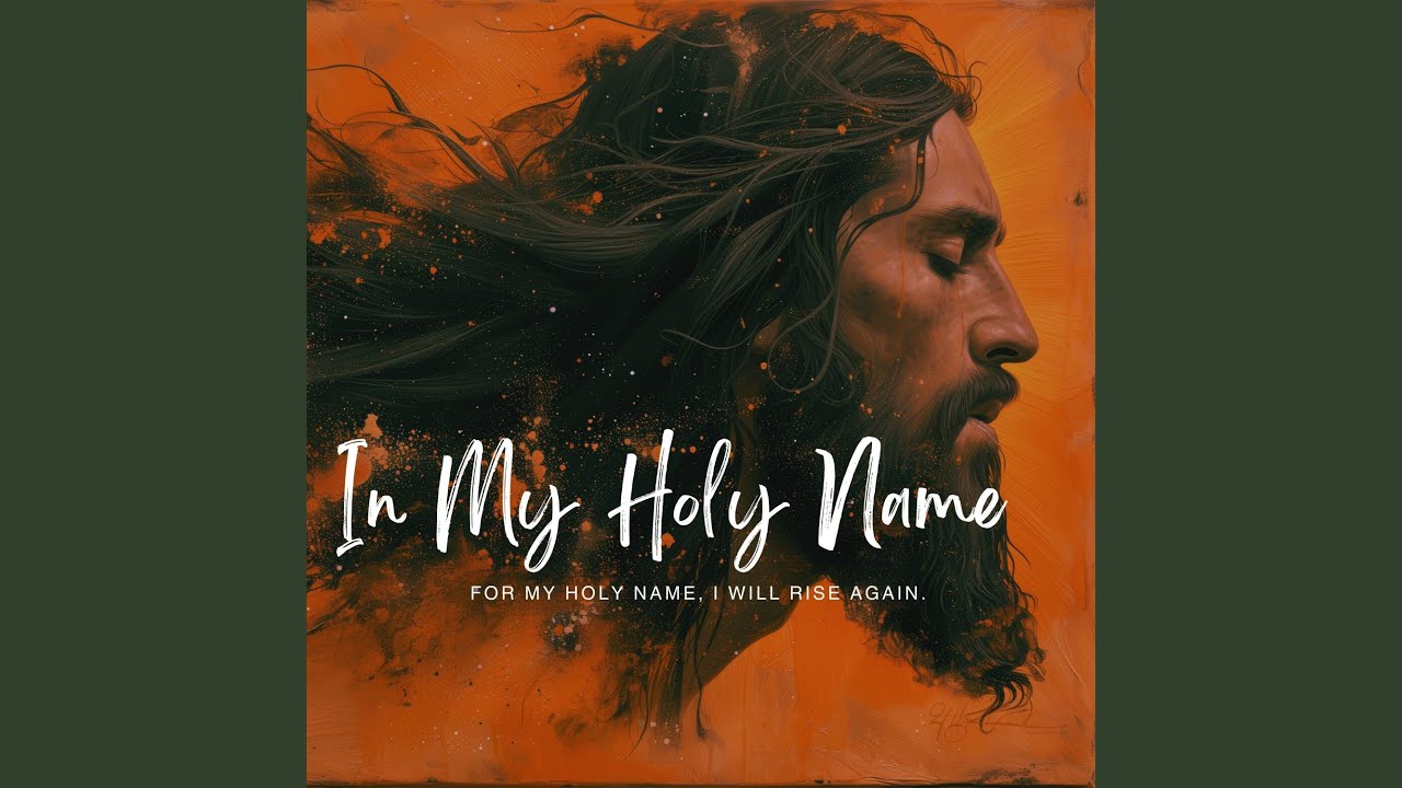 In My Holy Name - YouTube