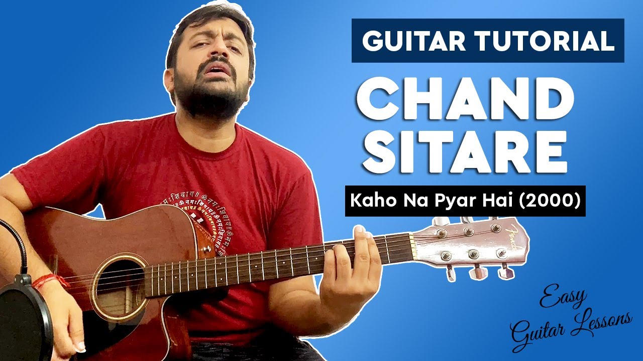 Chand Sitare Guitar Lesson | Kaho Na Pyar Hai (2000) | Guitar Chords ...