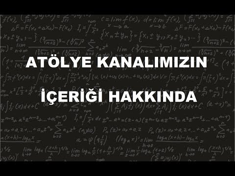 Atölye Matematik Kanalı İçeriği Hakkında