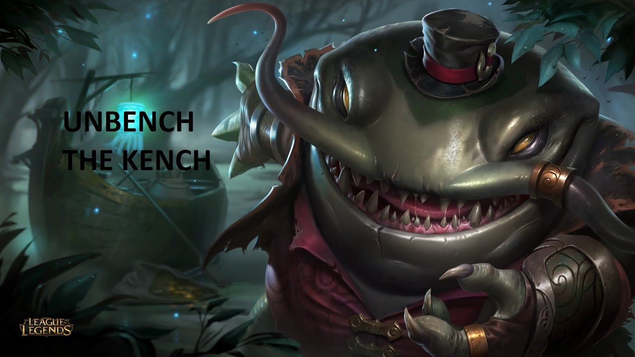 League of Legends: An Unbenched Kench Montage - YouTube