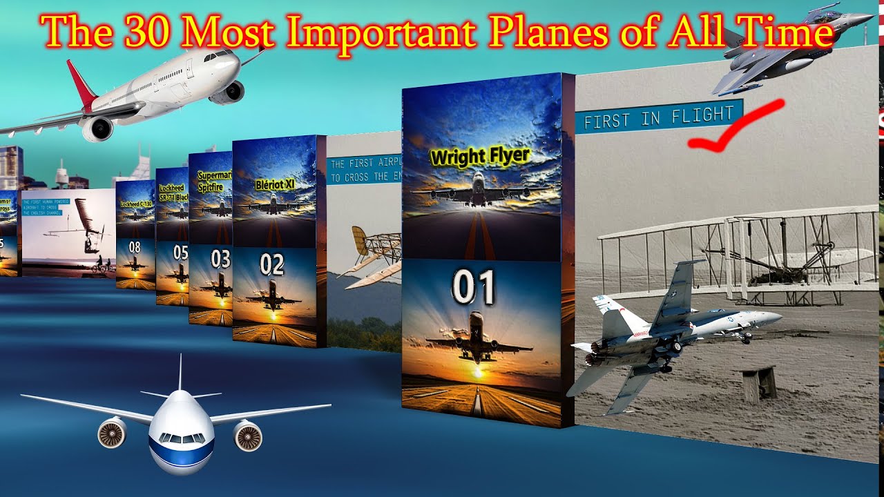 World 1st All type Flight List | The 30 Most Important Planes of All ...