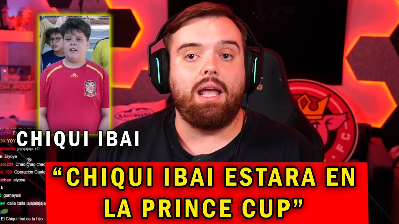 😱😳IBAI INVITA a CHIQUI IBAI a PRESENCIAR la PRINCE CUP😱😳 | KINGS LEAGUE ...