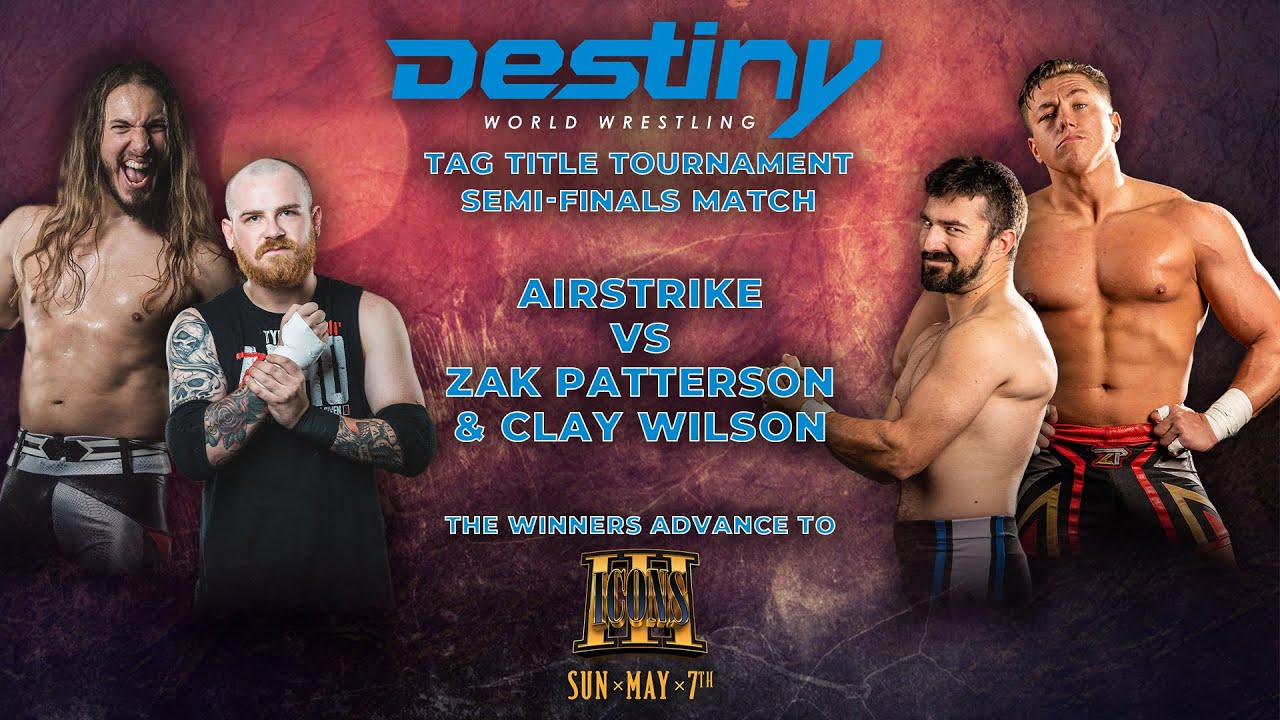 Clay Wilson Zak Patterson vs Airstrike | Destiny World Wrestling Tag ...