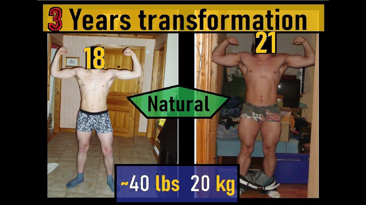 3 Years of Natural Training / +40 lbs Transformation (Age 18-21+) - YouTube