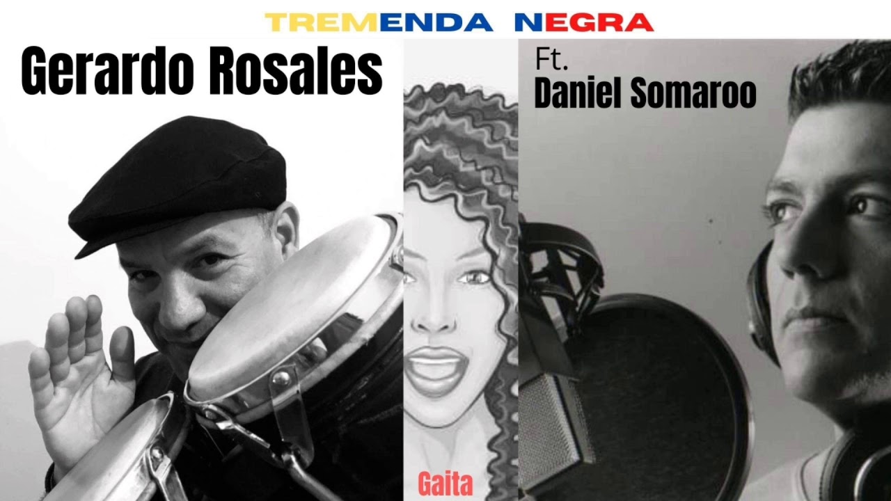 TREMENDA NEGRA - Gerardo Rosales Ft. Daniel Somaroo # ...