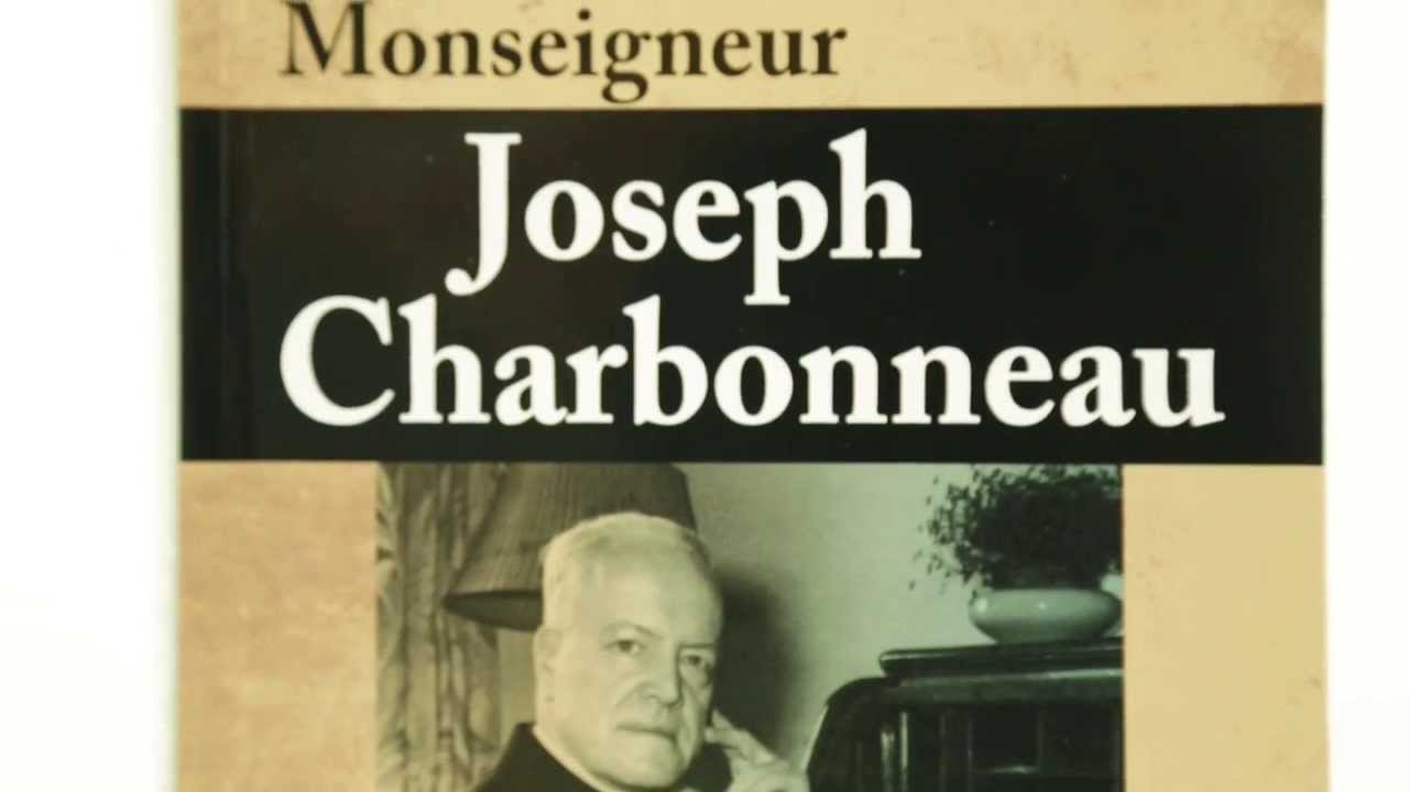 Monseigneur Joseph Charbonneau: Bouc émissaire d'une lutte de pouvoir ...