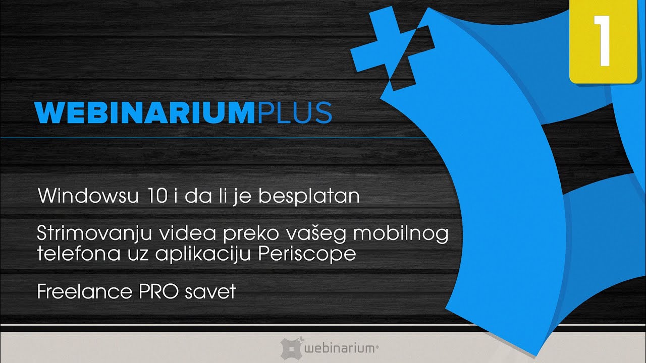 #01 WebinariumPlus: Windows 10, Periscope, Freelance PRO Savet - YouTube