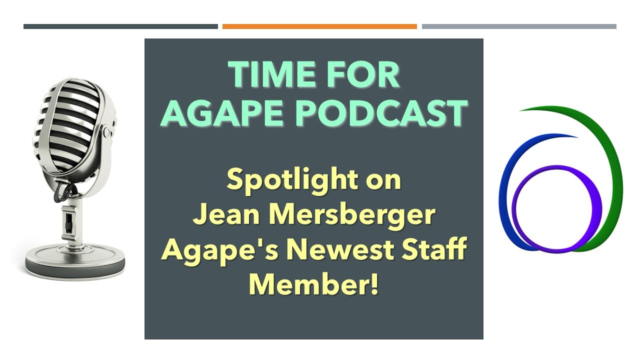 Spotlight on Jean Mersberger, Agape's Newest Staff Member! - YouTube