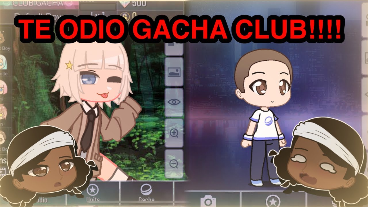 ODIO ESTO DE GACHA CLUB!!😡😡 - YouTube