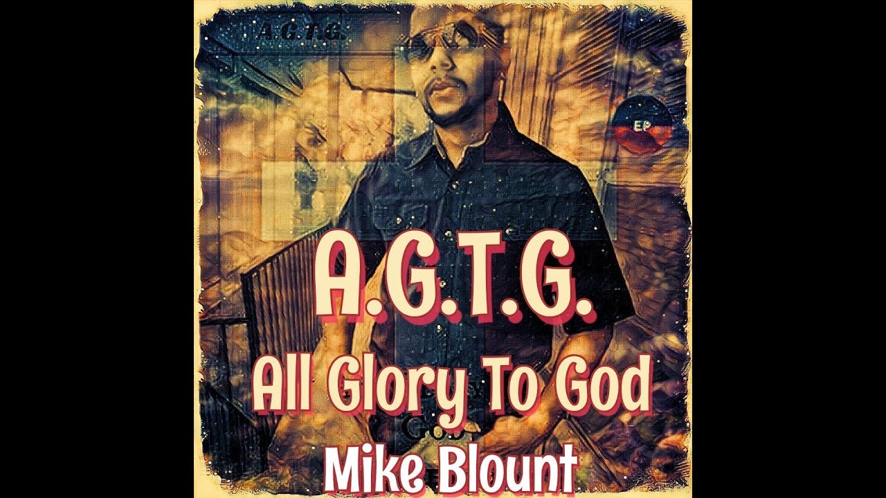 New Christian Rap- Mike Blount - A.G.T.G.( Full Album ) - YouTube
