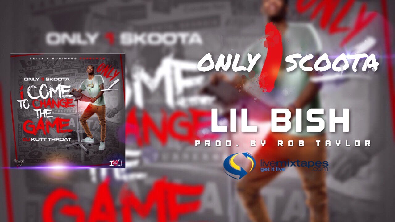 Only 1 Scoota - Lil Bish (Prod. By Rob Taylor) - YouTube