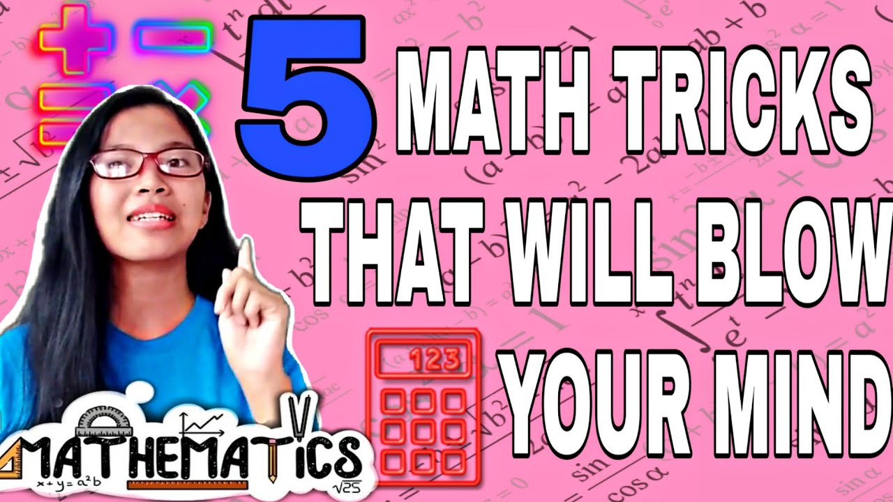 5 MATH TRICKS THAT WILL BLOW YOUR MIND - YouTube