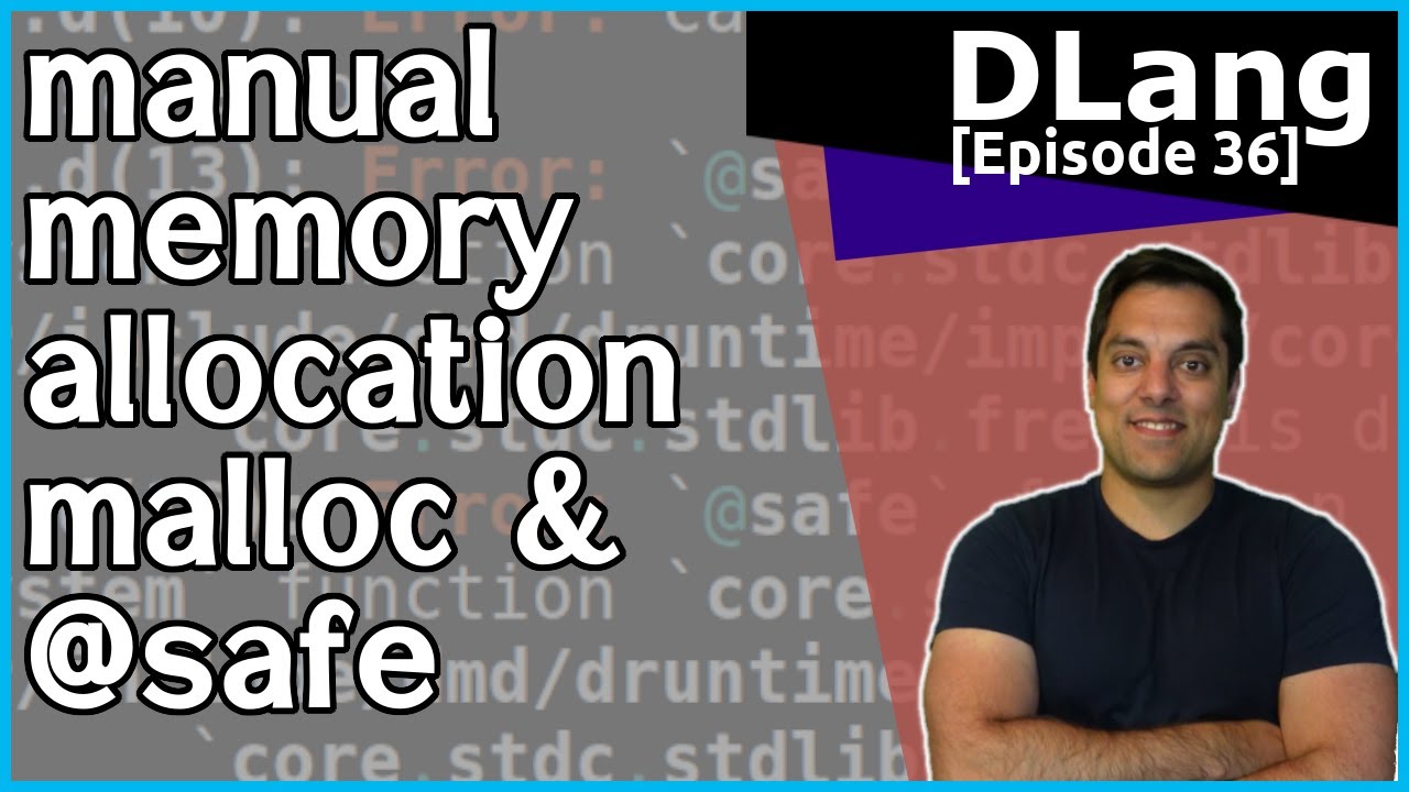 Dlang Episode 36 D Language Manual Memory Allocation And Safe In Dlang Youtube