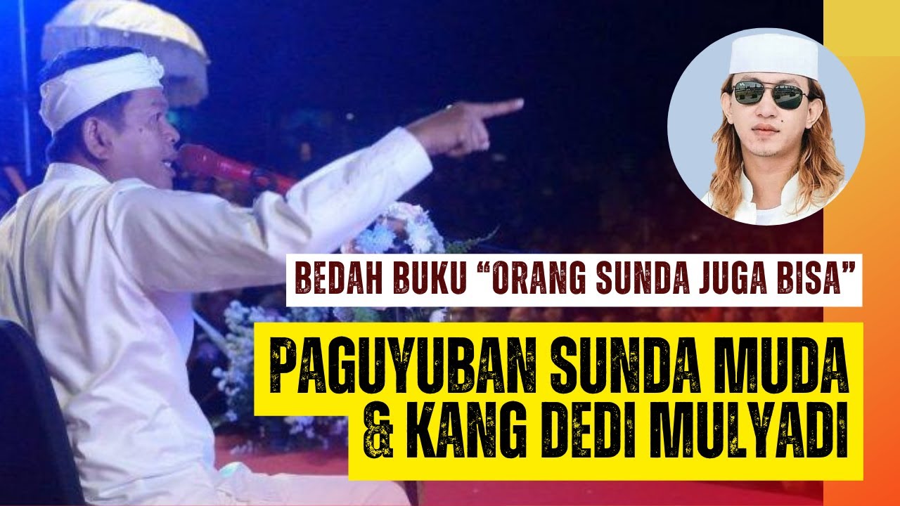 PAGUYUBAN SUNDA MUDA & KANG DEDI MULYADI - ORANG SUNDA JUGA BISA - YouTube