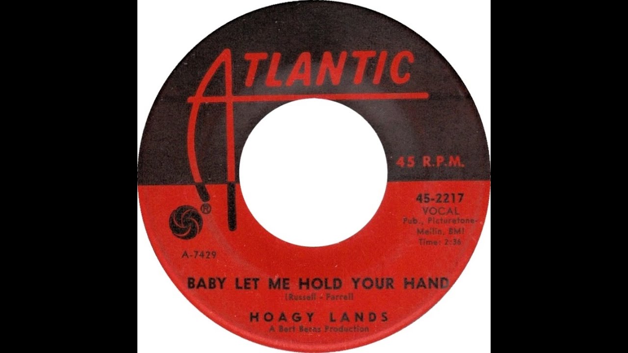 Hoagy Lands "Baby Let Me Hold Your Hand" mono 45 vinyl - YouTube
