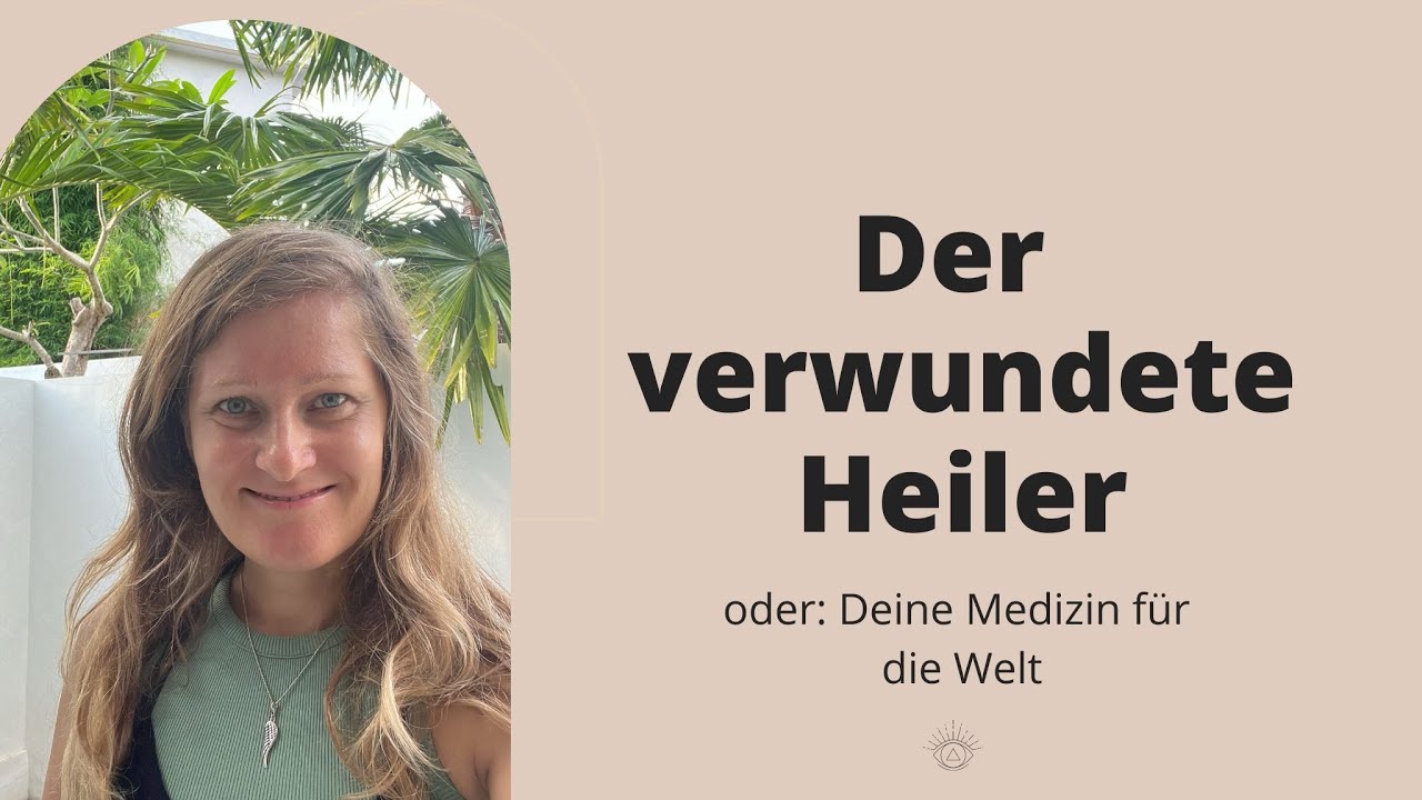 Der verwundete Heiler oder: deine Medizin für die Welt - YouTube
