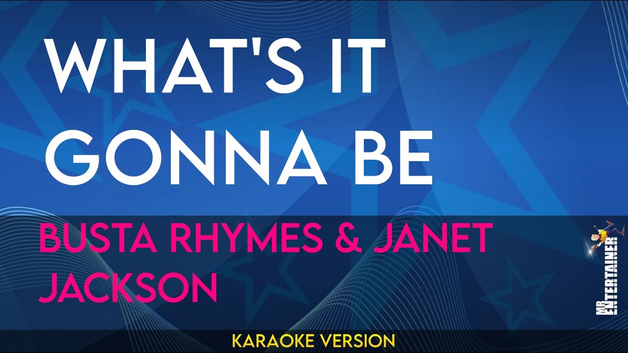 What's It Gonna Be - Busta Rhymes & Janet Jackson (KARAOKE) - YouTube