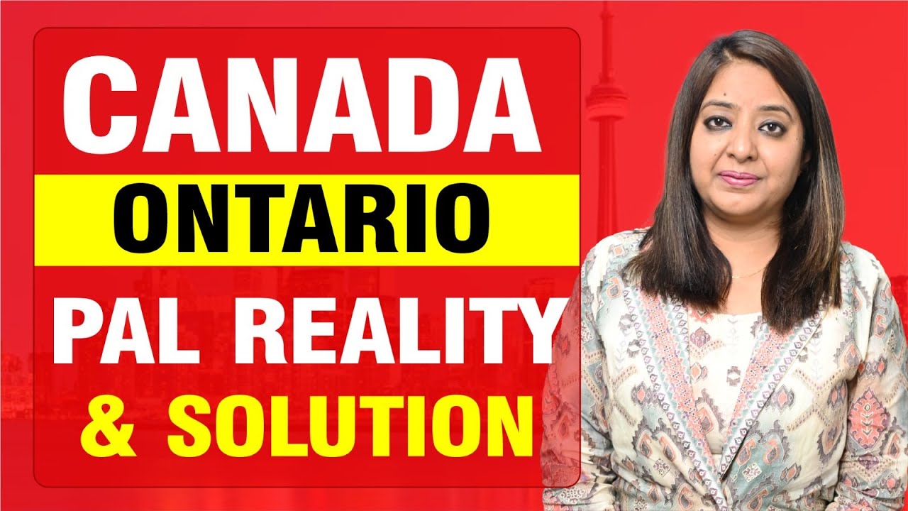 CANADA ONTARIO PAL REALITY AND SOLUTION | STUDY VISA UPDATES 2024 | USA ...