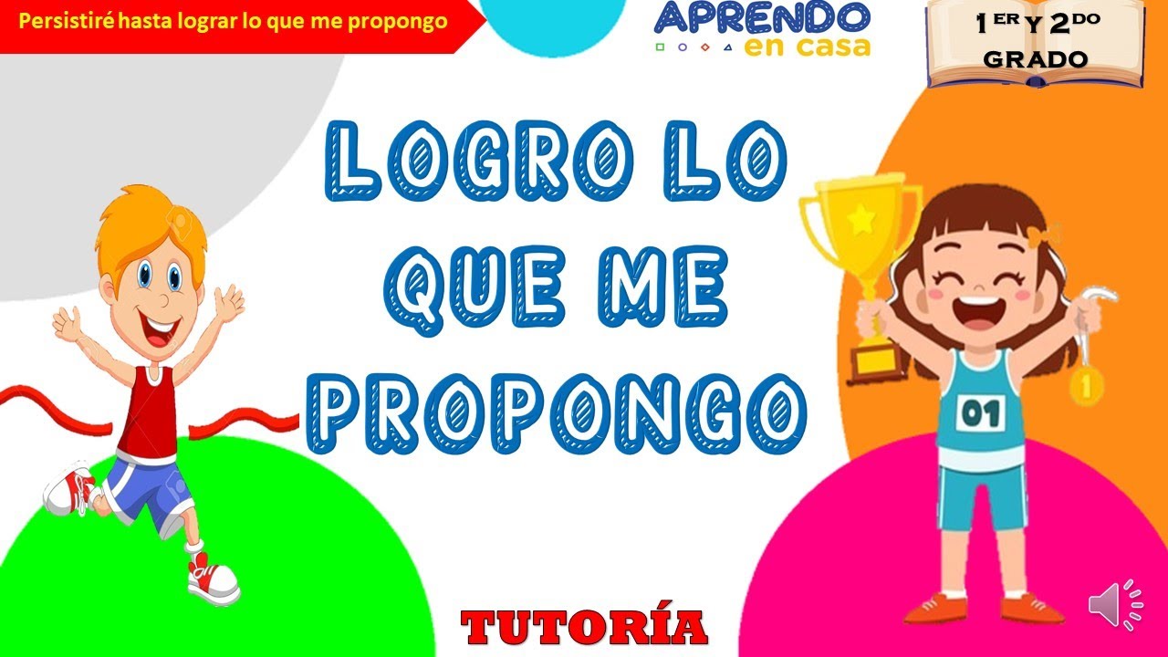 Logro lo que me propongo - 1er y 2 do grado - YouTube