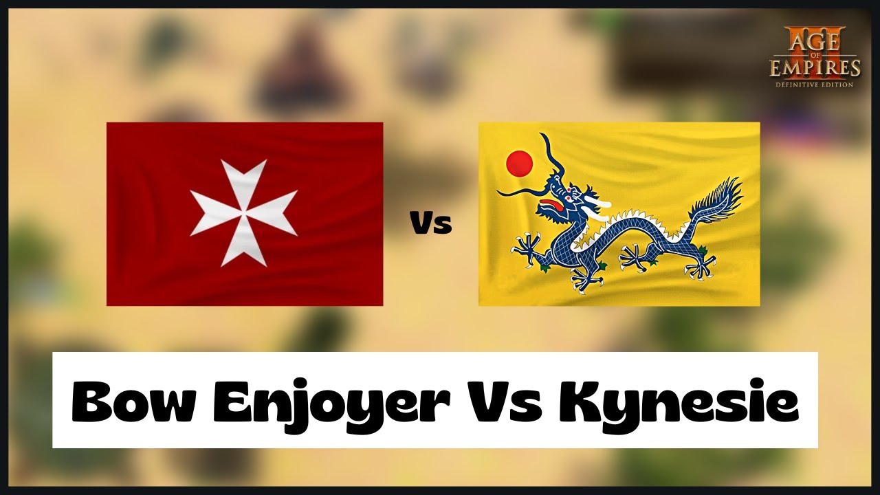 Age of Empires 3- Malta Vs China | Bow Enjoyer Vs Kynesie | Aoe3 DE ...