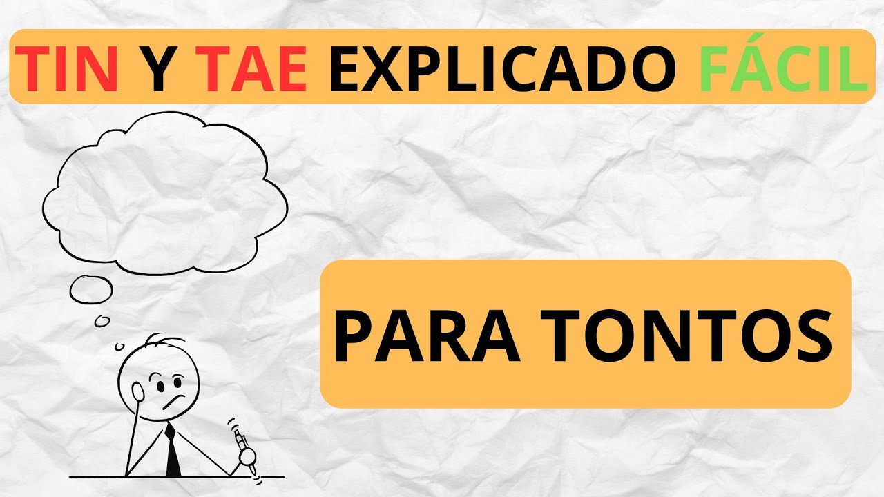 TIN Y TAE EXPLICADO SUPER FACIL CON EJEMPLO - TIN Y TAE PARA TONTOS ...