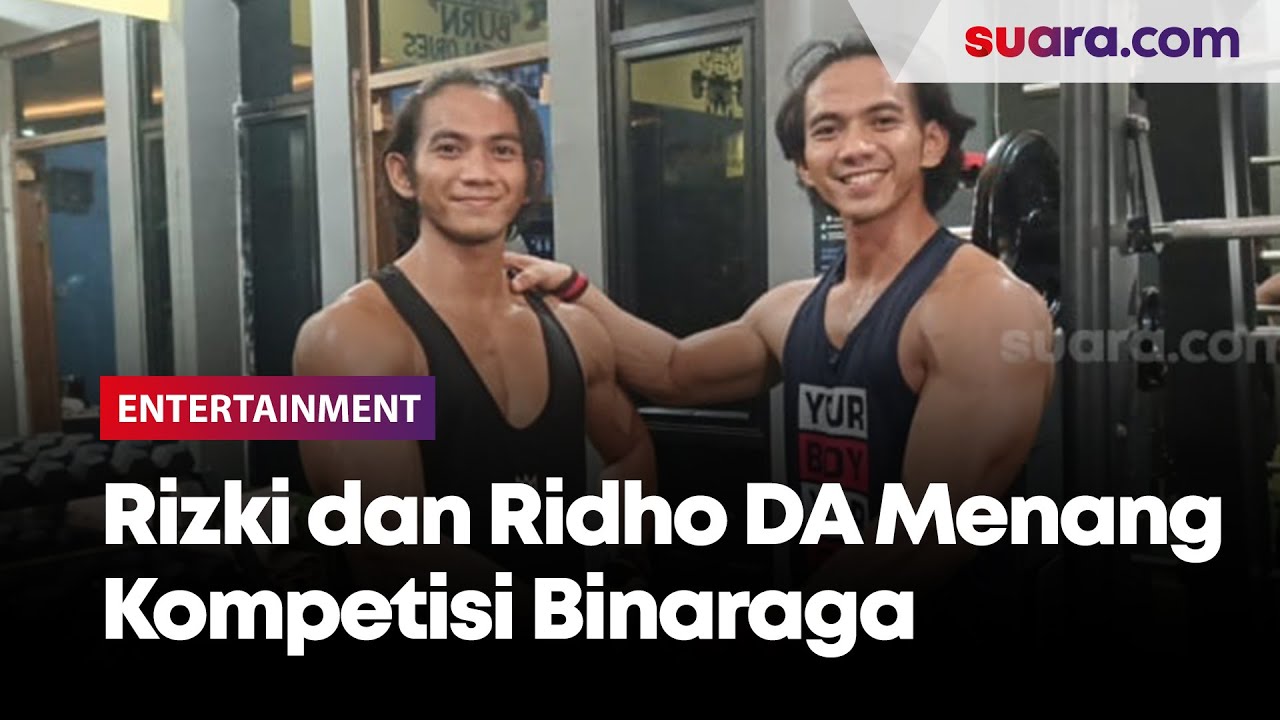 Rizki dan Ridho DA Menang Kompetisi Binaraga di Singapura, Awalnya dari ...
