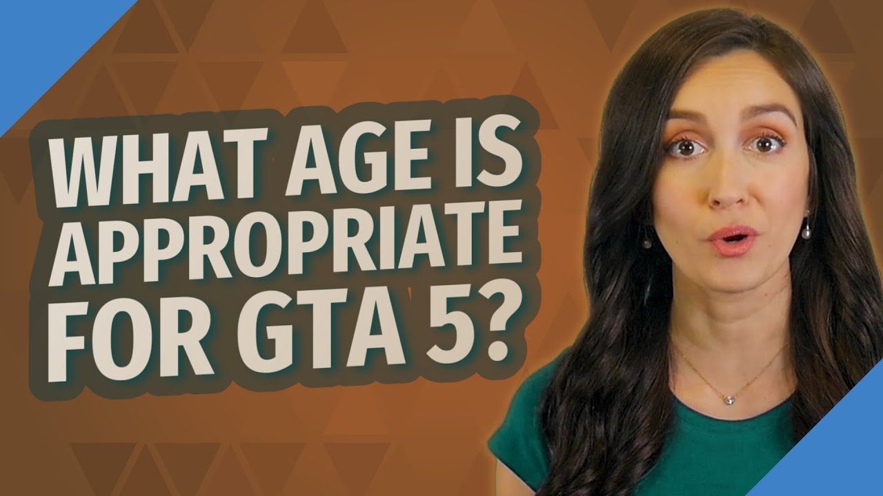 What age is appropriate for GTA 5? - YouTube