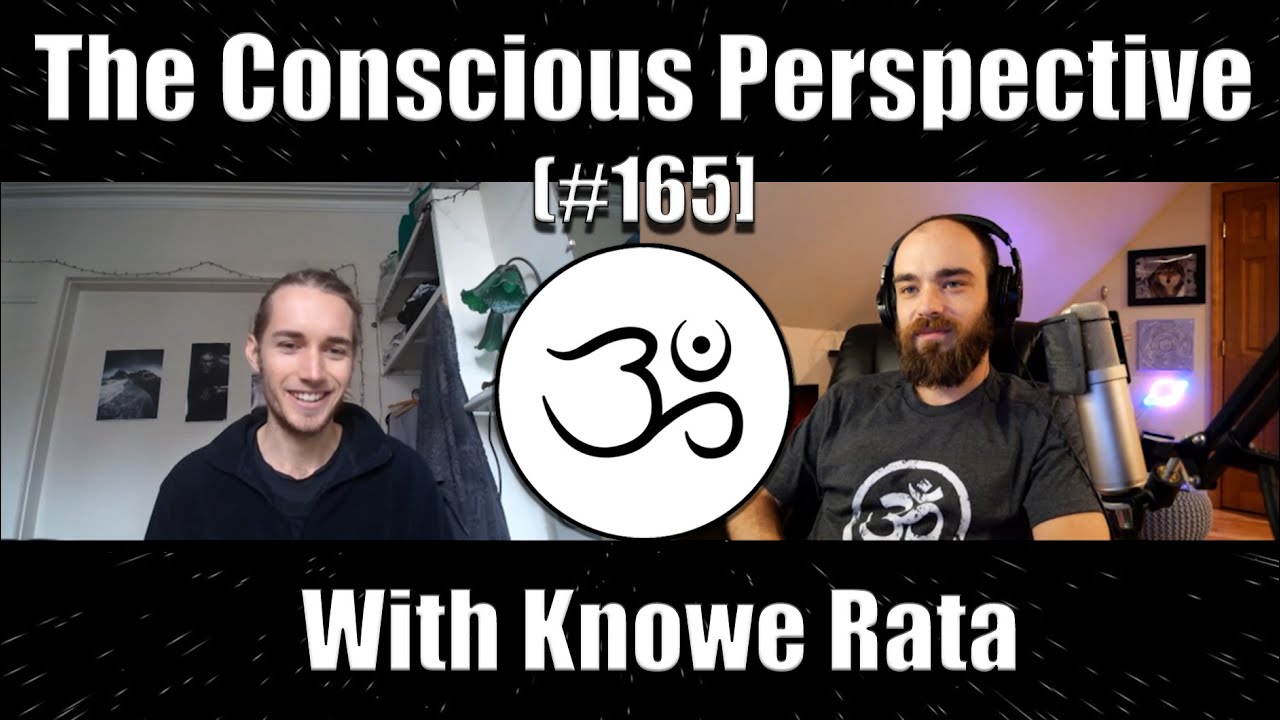 Moving into True Reality with Knowe Rata | The Conscious Perspective ...