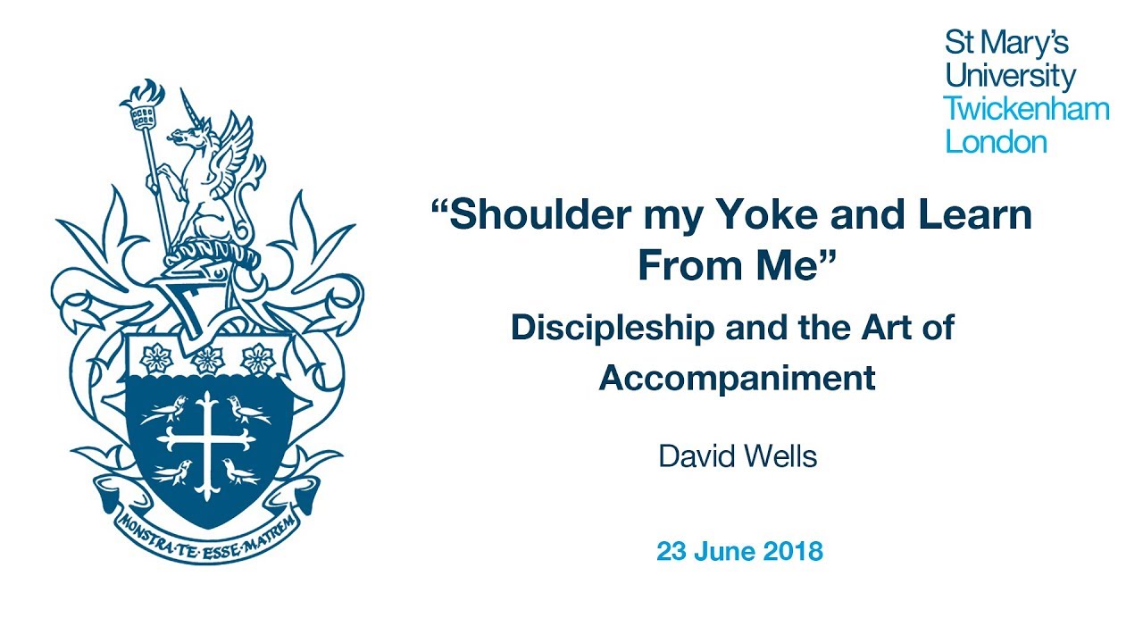 “Shoulder my Yoke and Learn From Me” - David Wells - YouTube