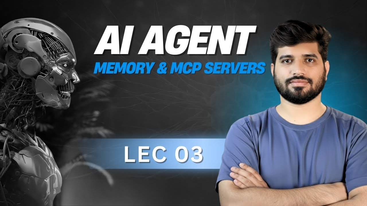 #03: Agentic AI Memory & MCP Servers Explained in Depth - YouTube