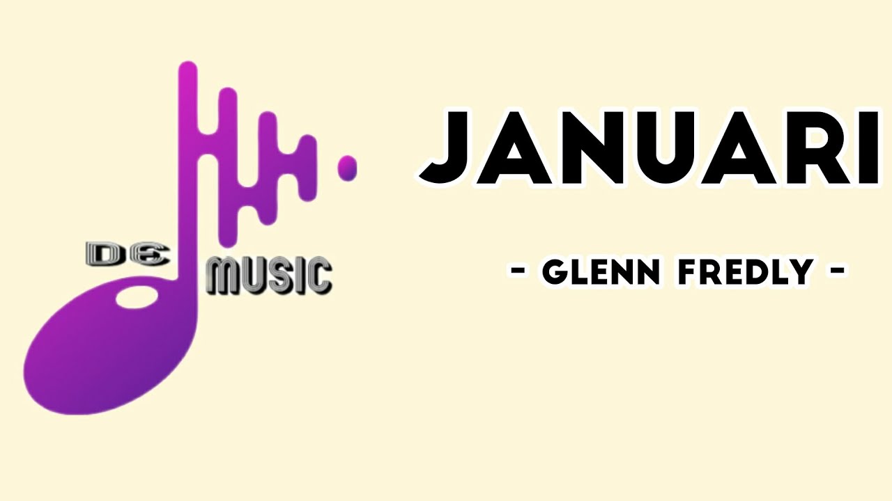 Januari - Glenn Fredly (lirik lagu) - YouTube