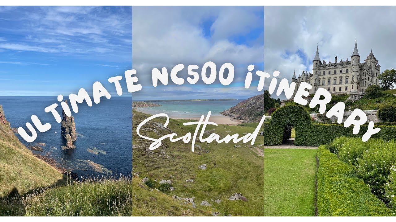 The ULTIMATE North Coast 500 Itinerary | Scotland Road Trip | NC500 ...
