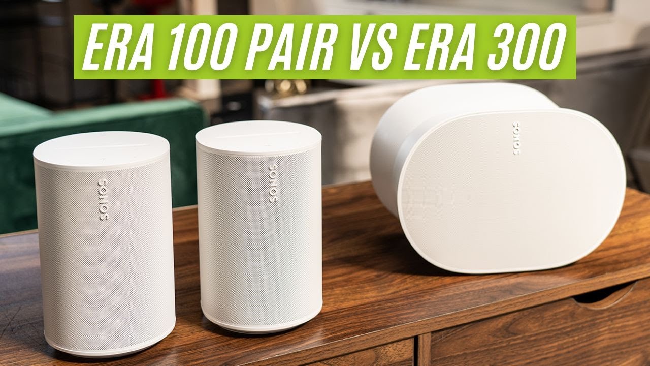 Which Sonos Era speaker is right for you? Era 300 vs 2 x Era 100 - YouTube