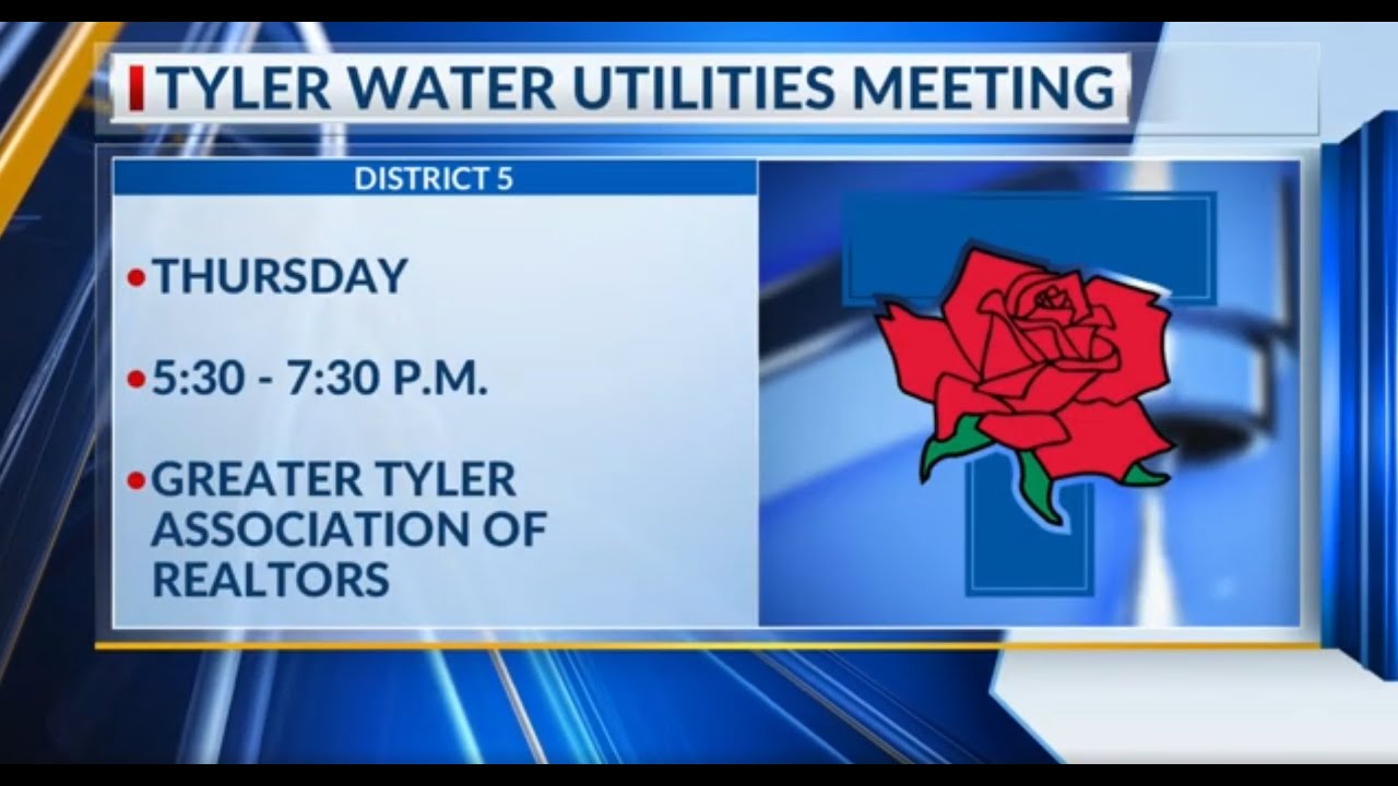 Tyler Water Utilities prepares for first of several upcoming meetings ...