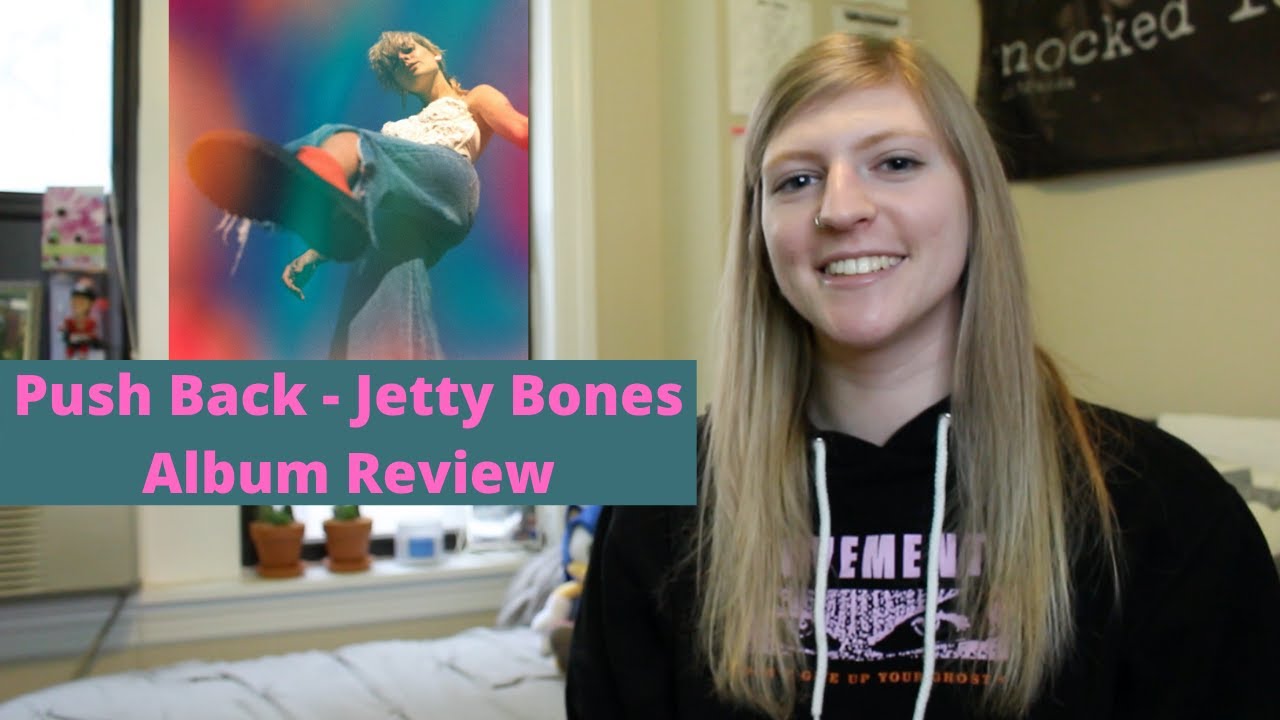 PUSH BACK - JETTY BONES | ALBUM REVIEW - YouTube