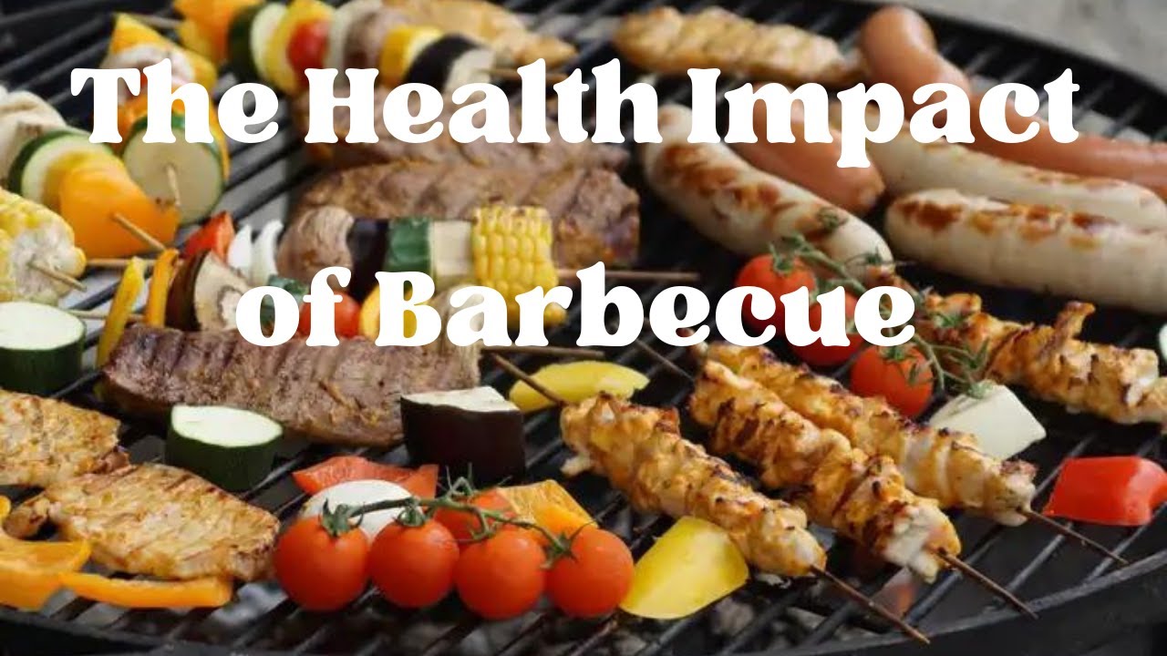 The Health Impact of Barbecue - YouTube
