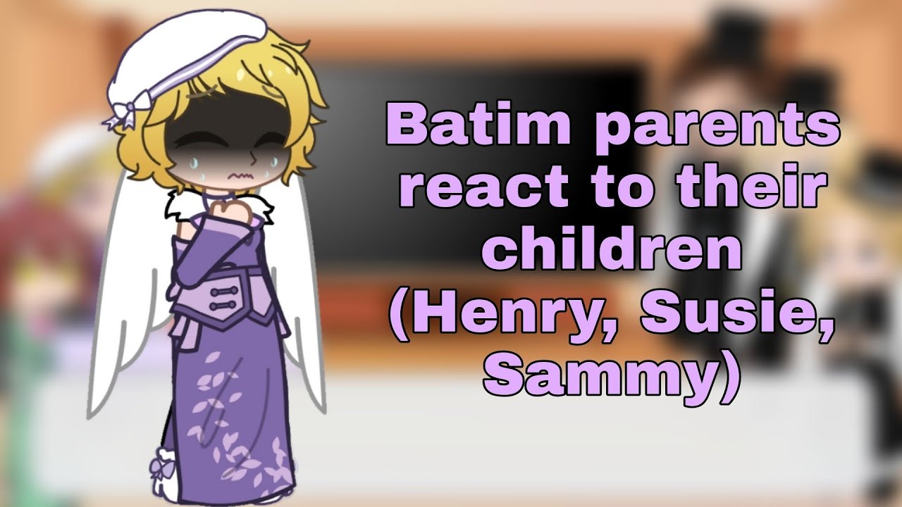 Some BATIM parents react to their children (Henry, Susie, Sammy) - YouTube