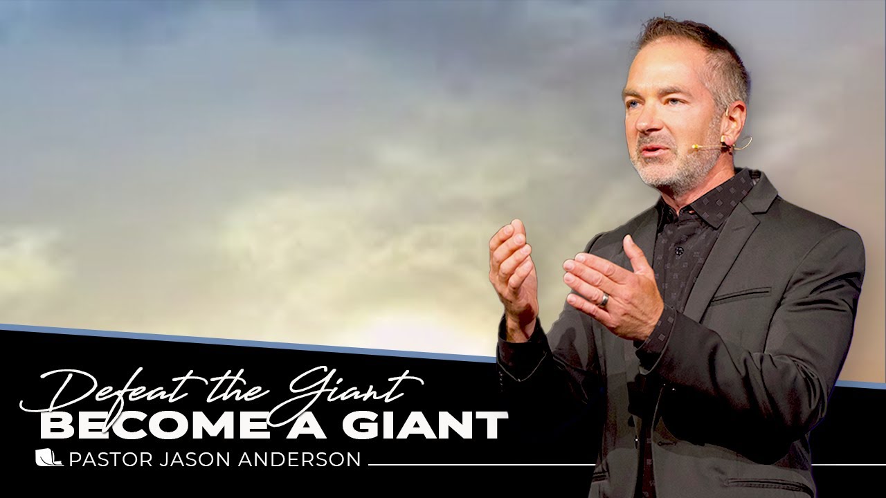 Defeat the Giant Become a Giant | Pastor Jason Anderson - YouTube