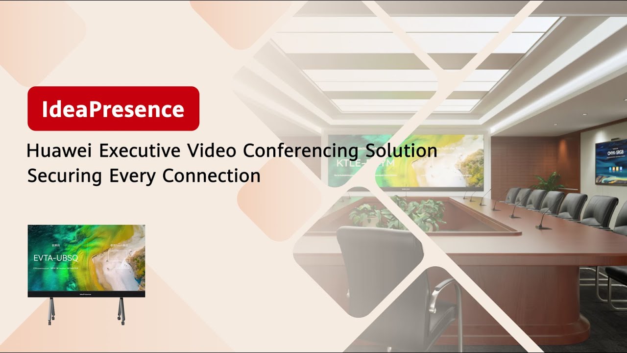 Huawei Executive Video Conferencing Solution, Securing Every Connection ...