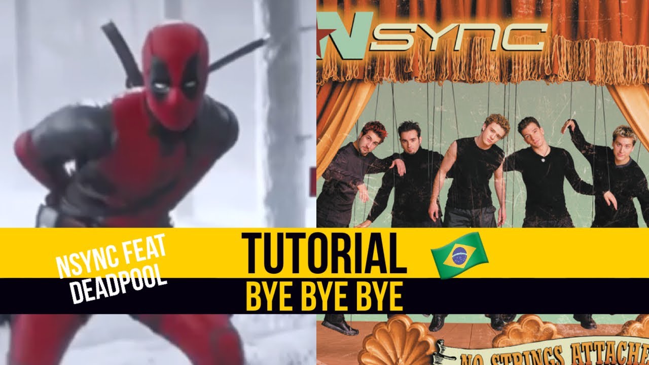 [TUTORIAL] “Bye Bye Bye” *NSYNC (Deadpool) | Coreografia Oficial PT-BR ...
