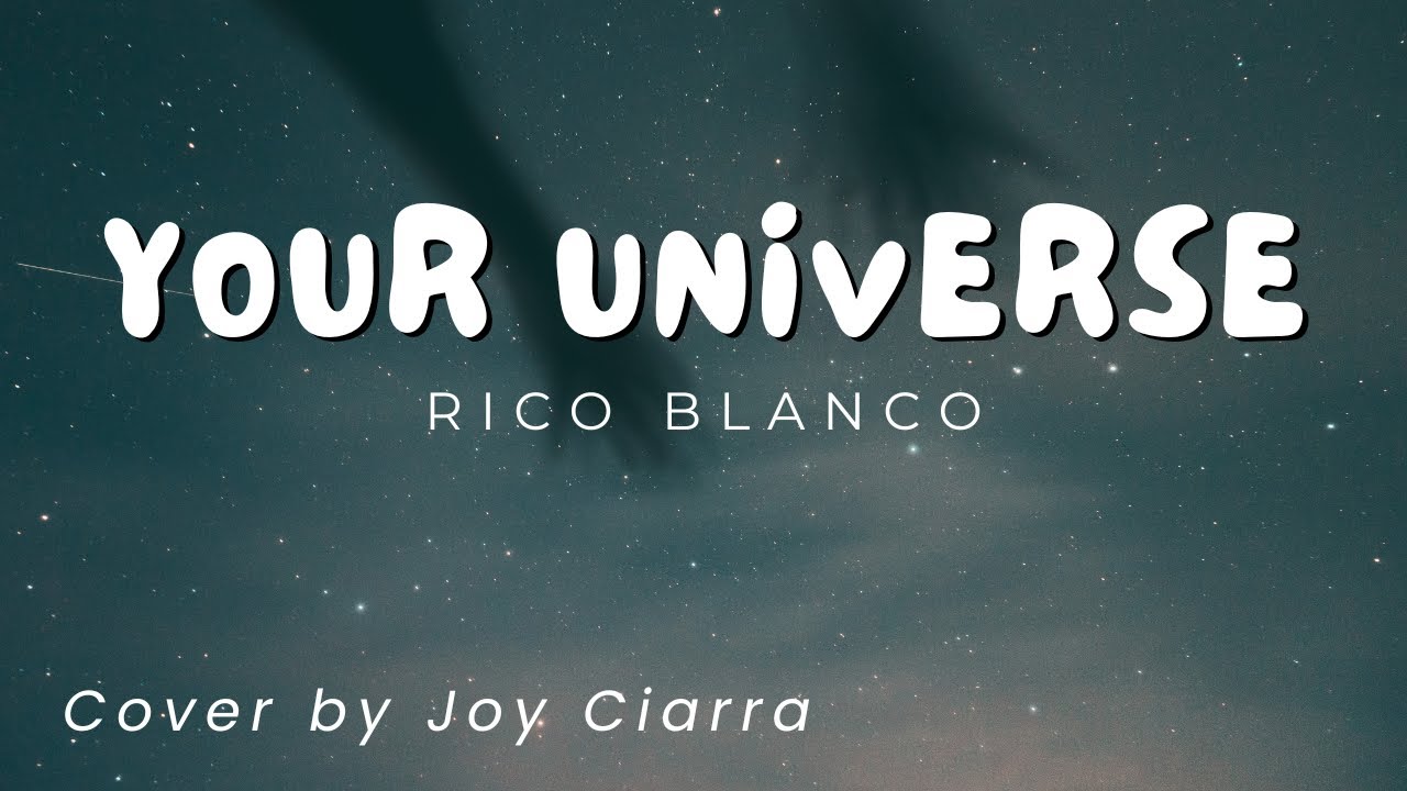 Your Universe - Rico Blanco (Cover by Joy Ciarra) - YouTube